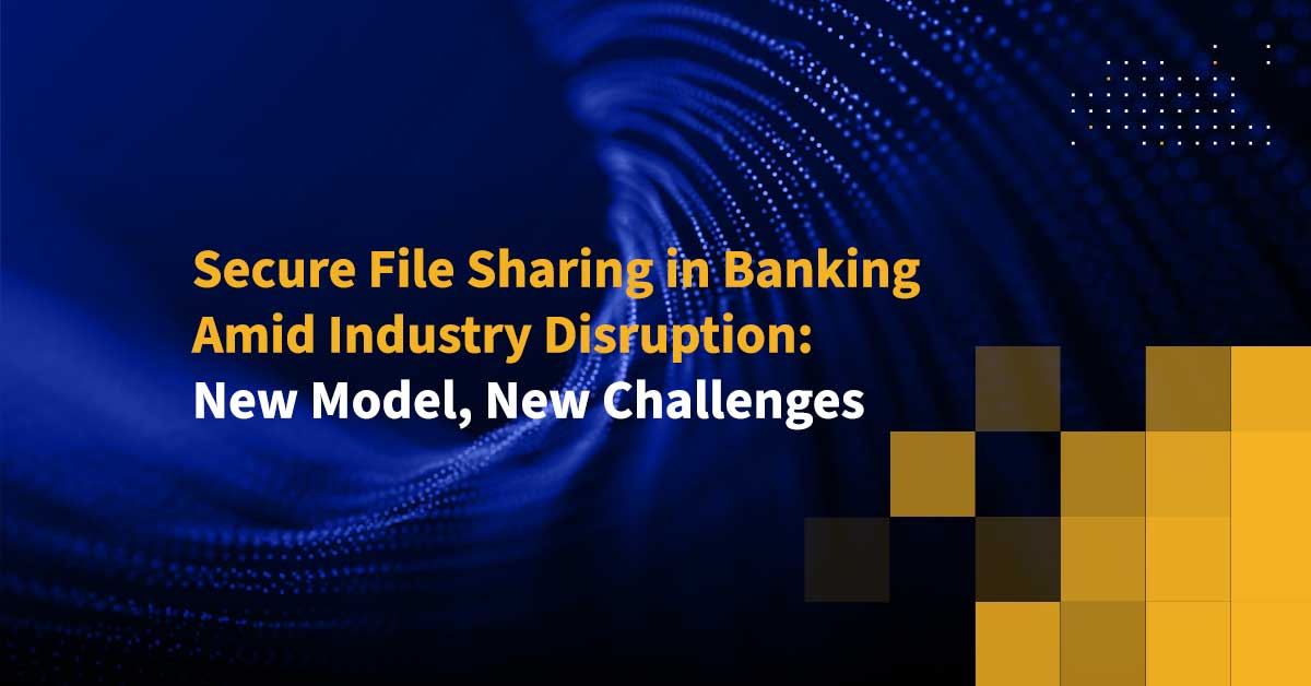 File Transfer for Banks: File Sharing for Financial Services, Secure ...