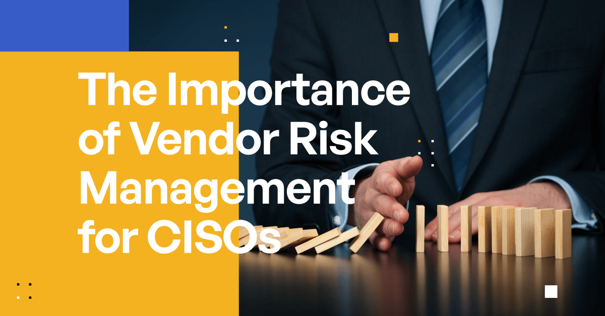 Vendor Risk Management: Why is Vendor Risk Management Important ...