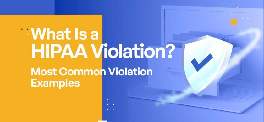 What Is a HIPAA Violation? Most Common Violation Examples - Kiteworks
