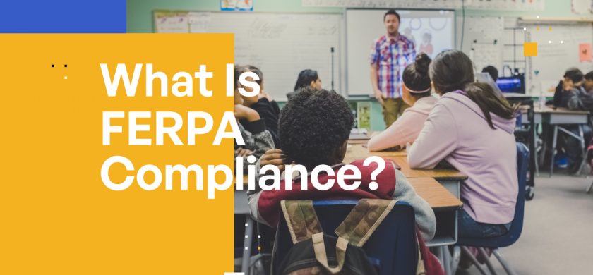 FERPA Compliance: What is, Requirements & Best Practices