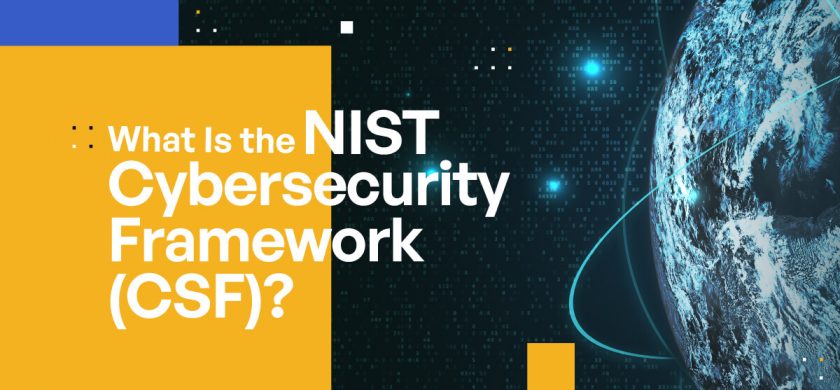 NIST Cybersecurity Framework: What Is NIST CSF? NIST Cybersecurity Framework: What Is NIST CSF?
