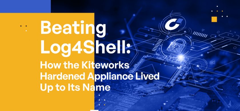 Beating Log4Shell: How the Kiteworks Hardened Appliance Lived Up to Its ...