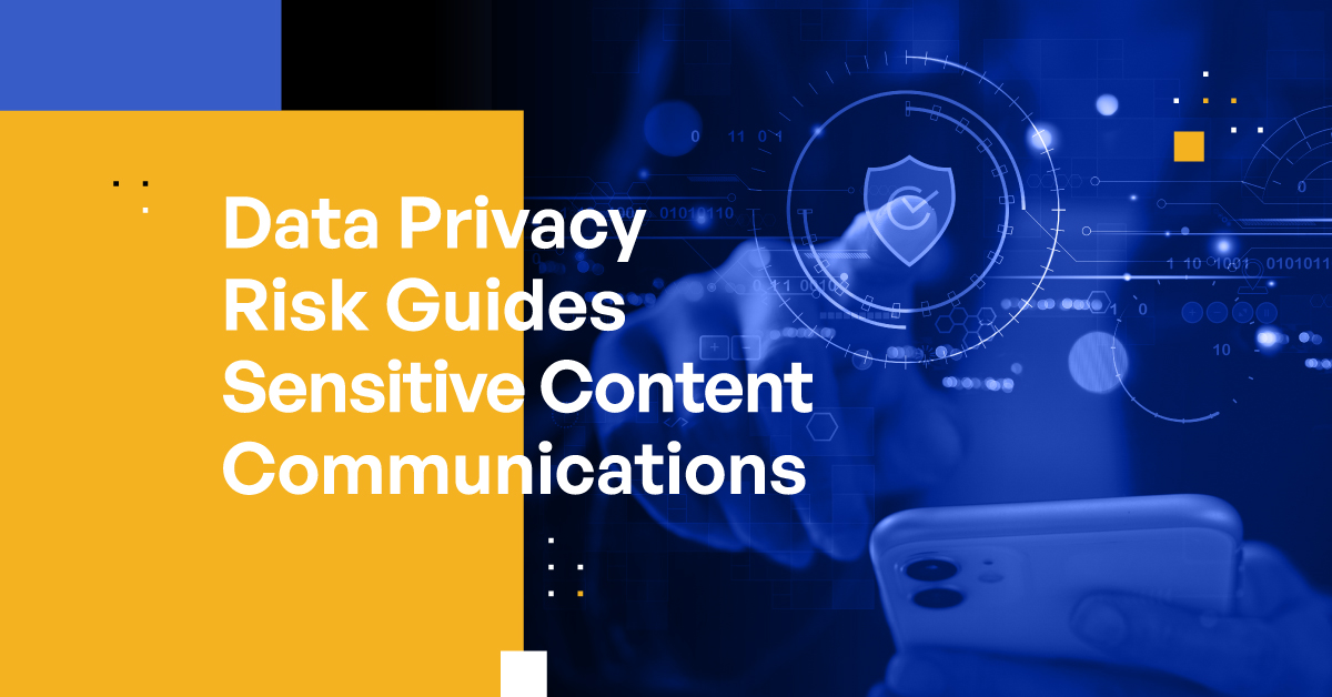 Data Privacy Risk Guides Sensitive Content Communications