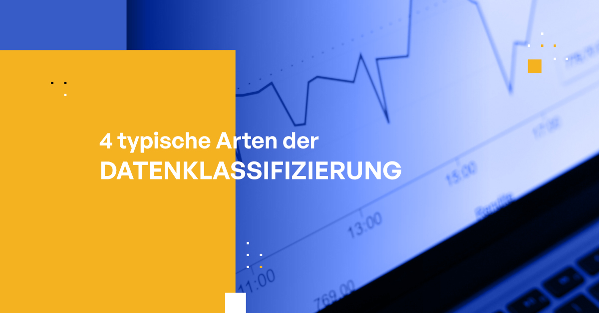 Was bedeutet Datenklassifizierung? [4 typische Arten]