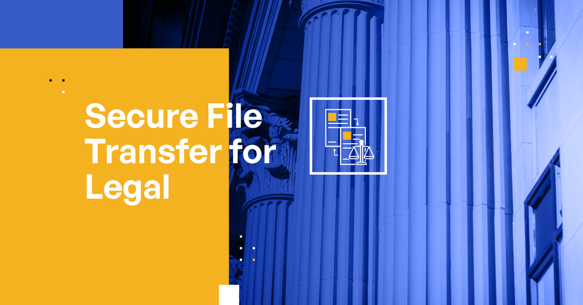 Secure File Transfer For Legal Protecting Clients Sensitive Content