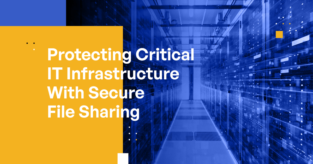 Protecting Critical Infrastructure With Secure File Sharing ...