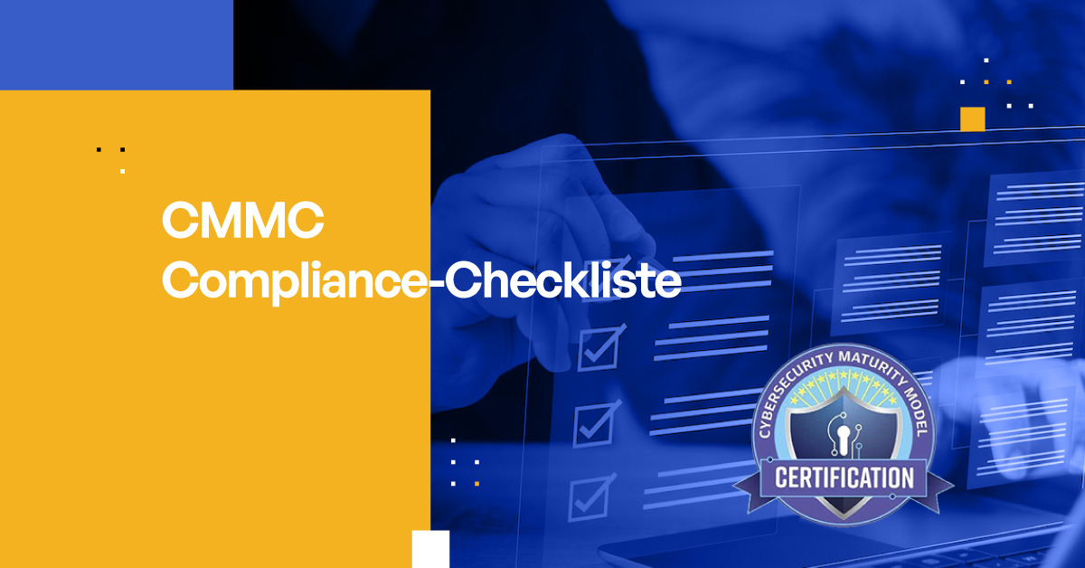 CMMC-Compliance-Checkliste: CMMC 2.0-Anforderungen [2024]