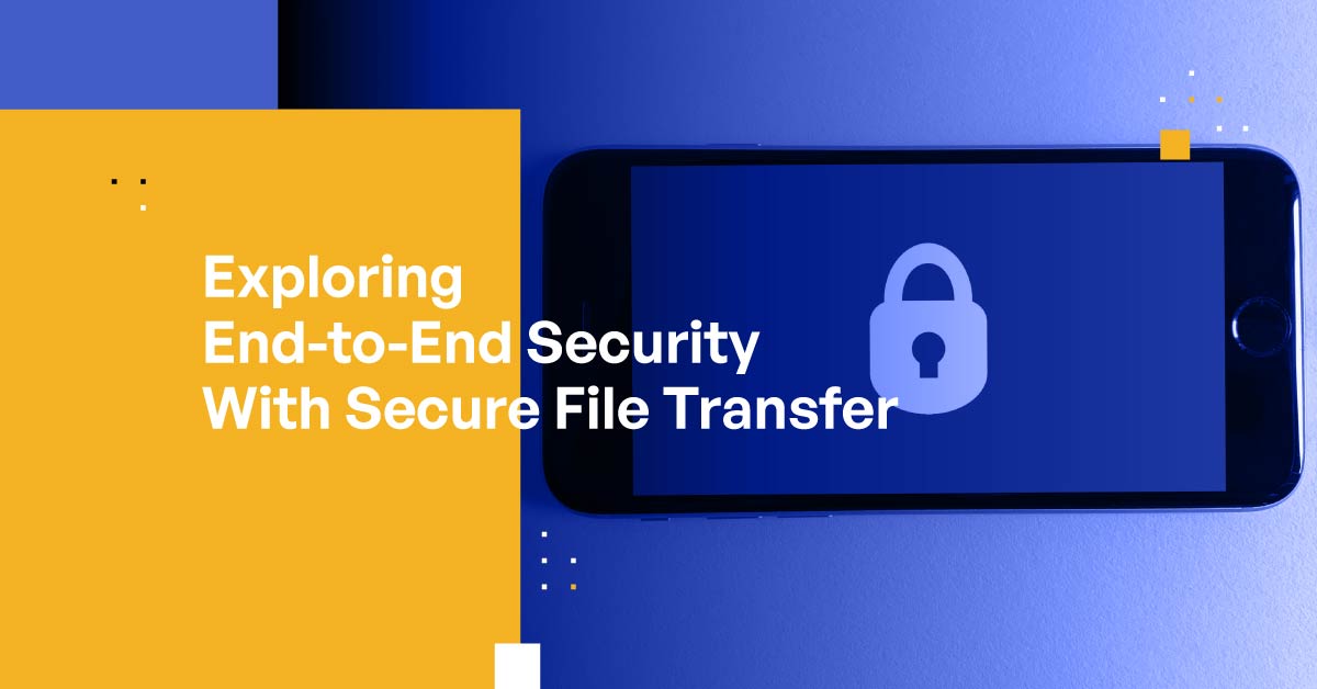 End to End Security Exploring Its Meaning And Importance end-to-end-security-exploring-its-meaning-and-importance