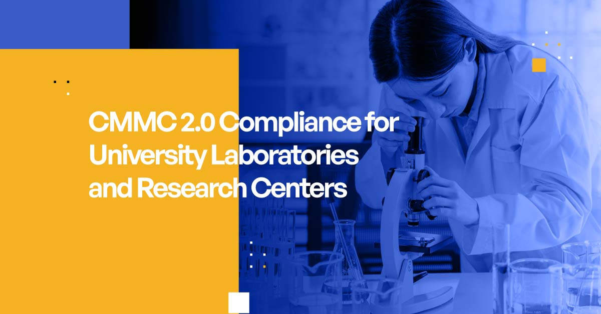CMMC Compliance for University Labs & Research Centers: Risks ...