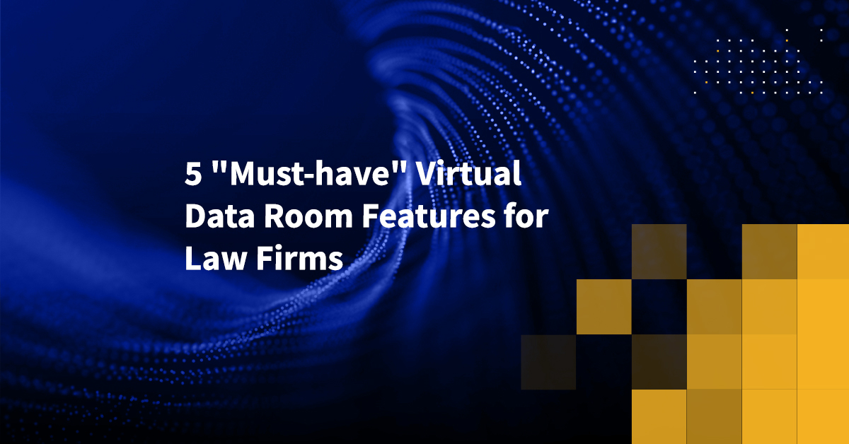 5 Must-have VDR Features for Law Firms: Importance, Benefits & Key ...