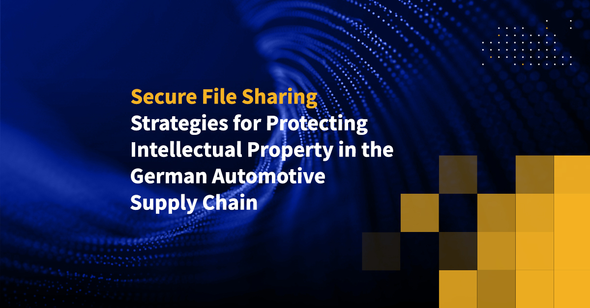 Secure File Sharing Strategies for Protecting Intellectual Property in ...