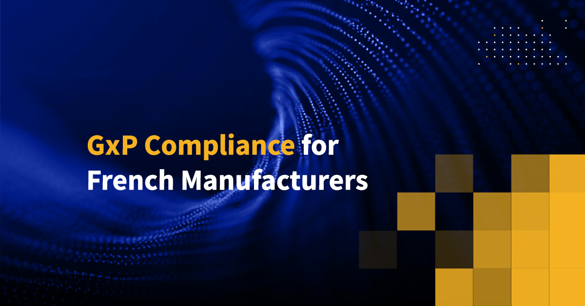 GxP Compliance for French Manufacturers