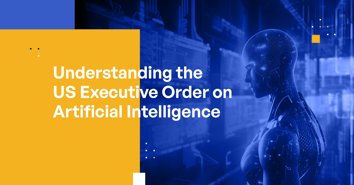 Executive Order on AI: Overview, Impact & Obligations