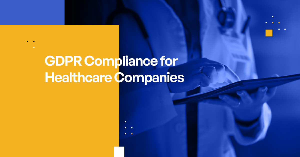 GDPR Compliance for Healthcare: Best Practices for Ensuring Patient Privacy
