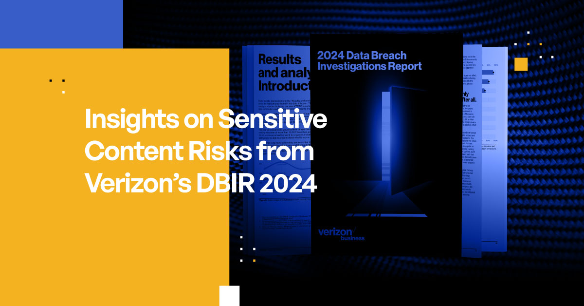 Insights on Sensitive Content from Verizon’s DBIR 2024 2024 Verizon DBIR: Key Findings & Risk ...