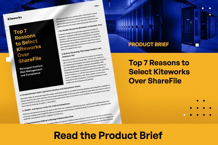 Protect your sensitive content with Kiteworks' superior security, compliance, and productivity ...