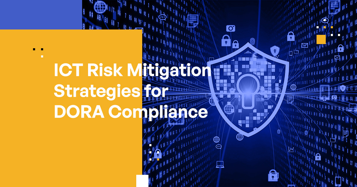ICT Risk Management Techniques for DORA Compliance