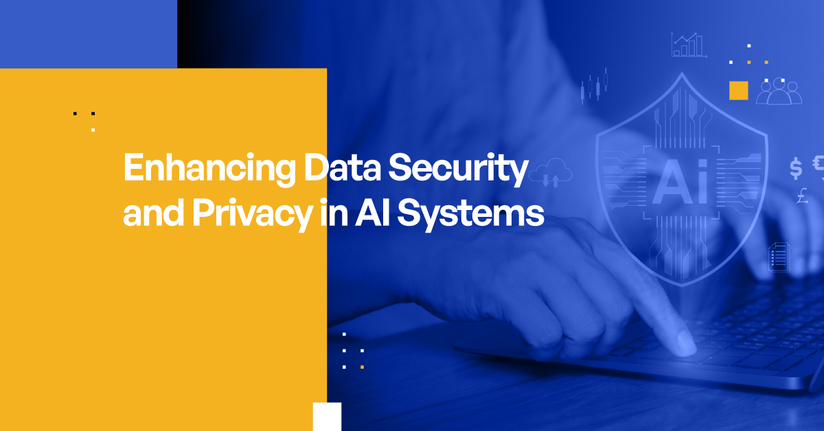 Data Security and Privacy in AI: Benefits & Best Practices