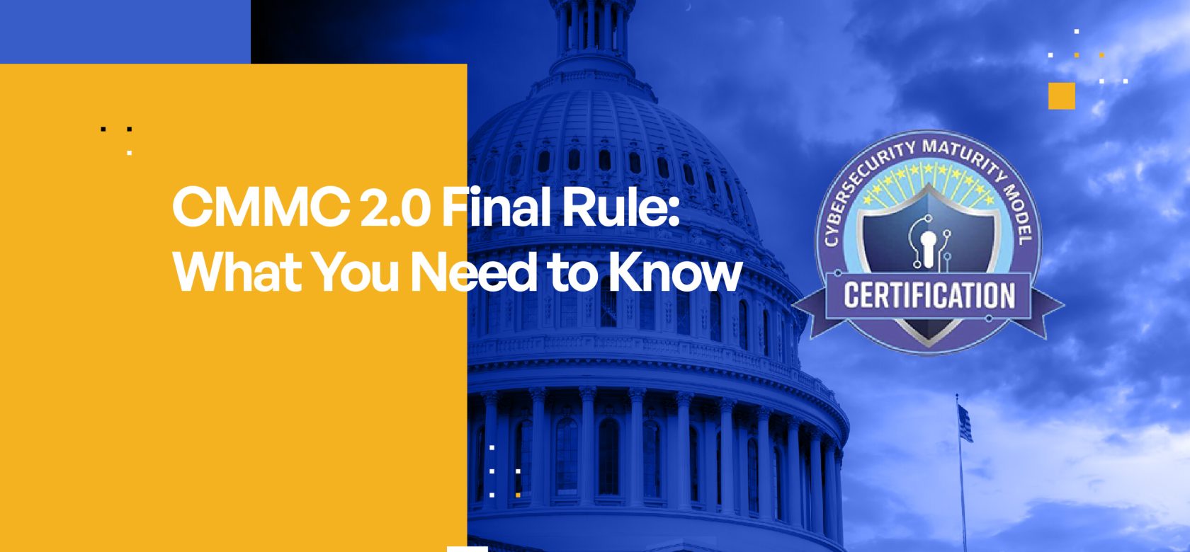 CMMC 2.0 Final Rule: Ramifications & Next Steps