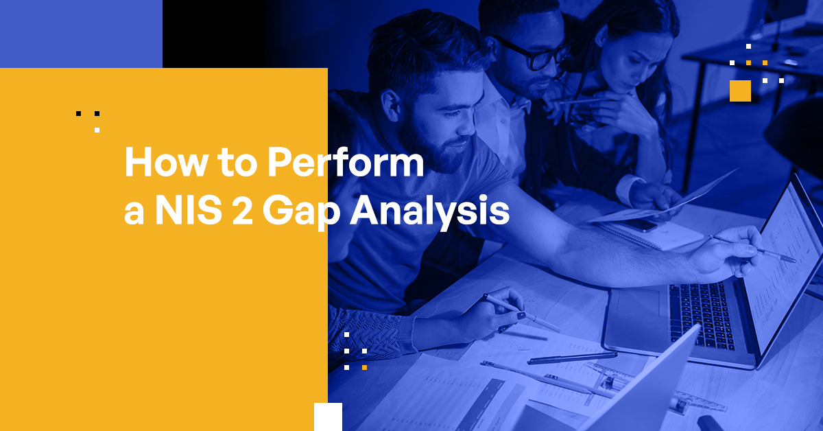 NIS 2 Gap Analysis Guide: Compliance Best Practices
