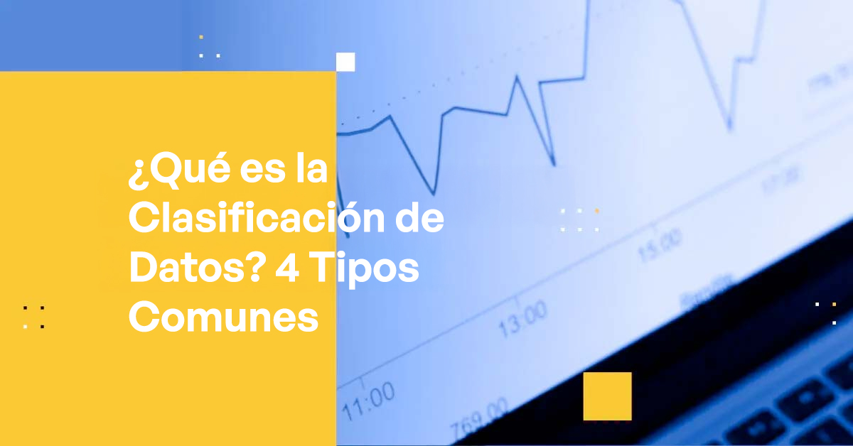 ¿Qué es la Clasificación de Datos? [4 Tipos Comunes] ¿Qué es la ...