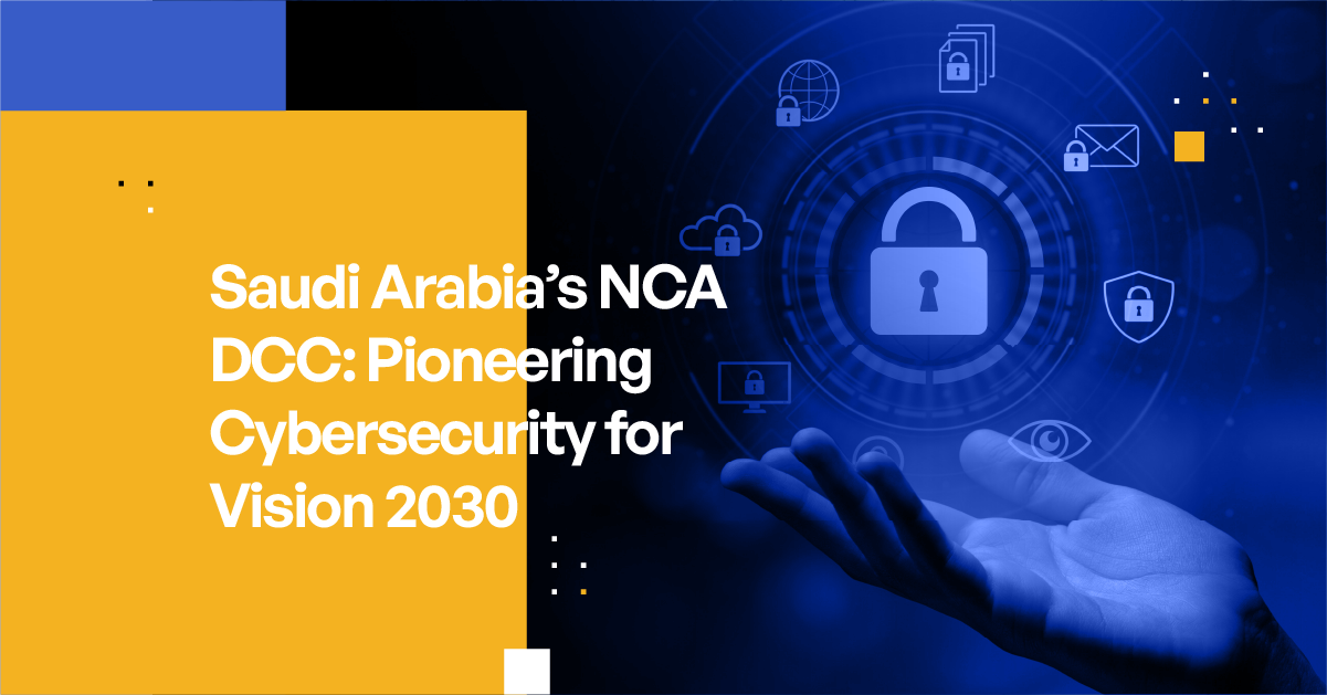 NCA Cybersecurity Framework in Saudi Vision 2030