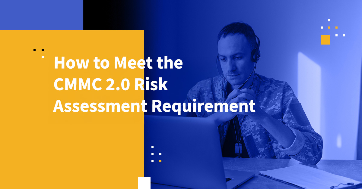 CMMC Compliance Risk Assessment: Best Practices Checklist for Compliance