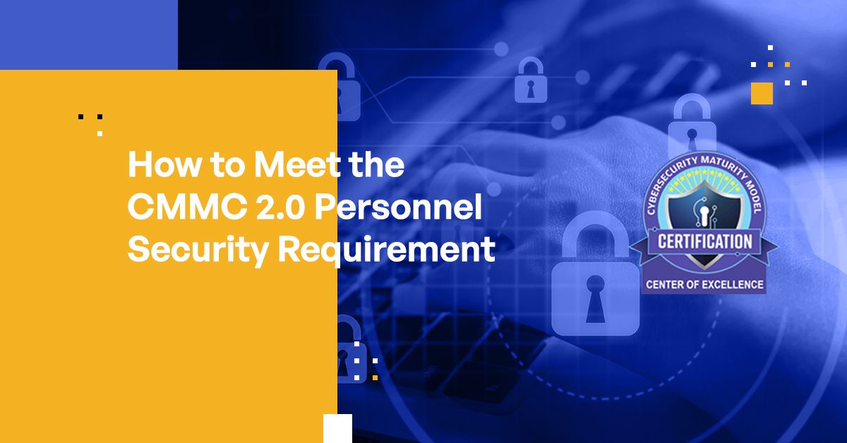 CMMC Personnel Security Requirement: Best Practices