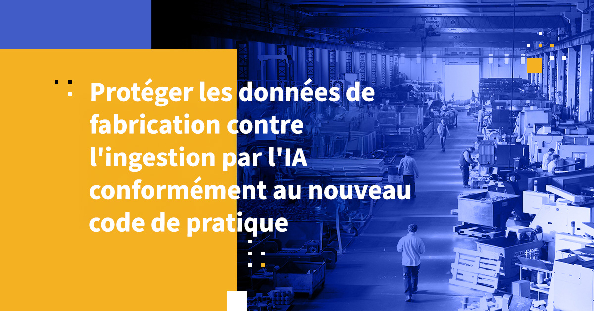 Sécurité de l'IA & Code de Pratique pour les Fabricants Britanniques