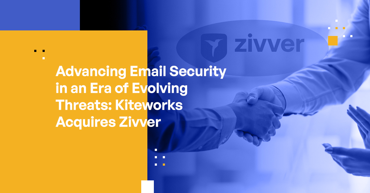 Kiteworks Acquires Zivver: Advancing AI-Powered Email Security Solutions