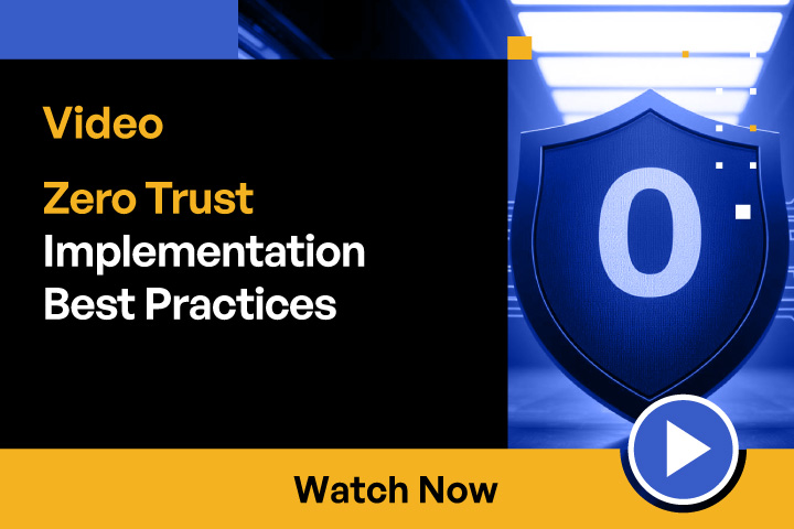 How to Implement Zero Trust: Video Best Practices