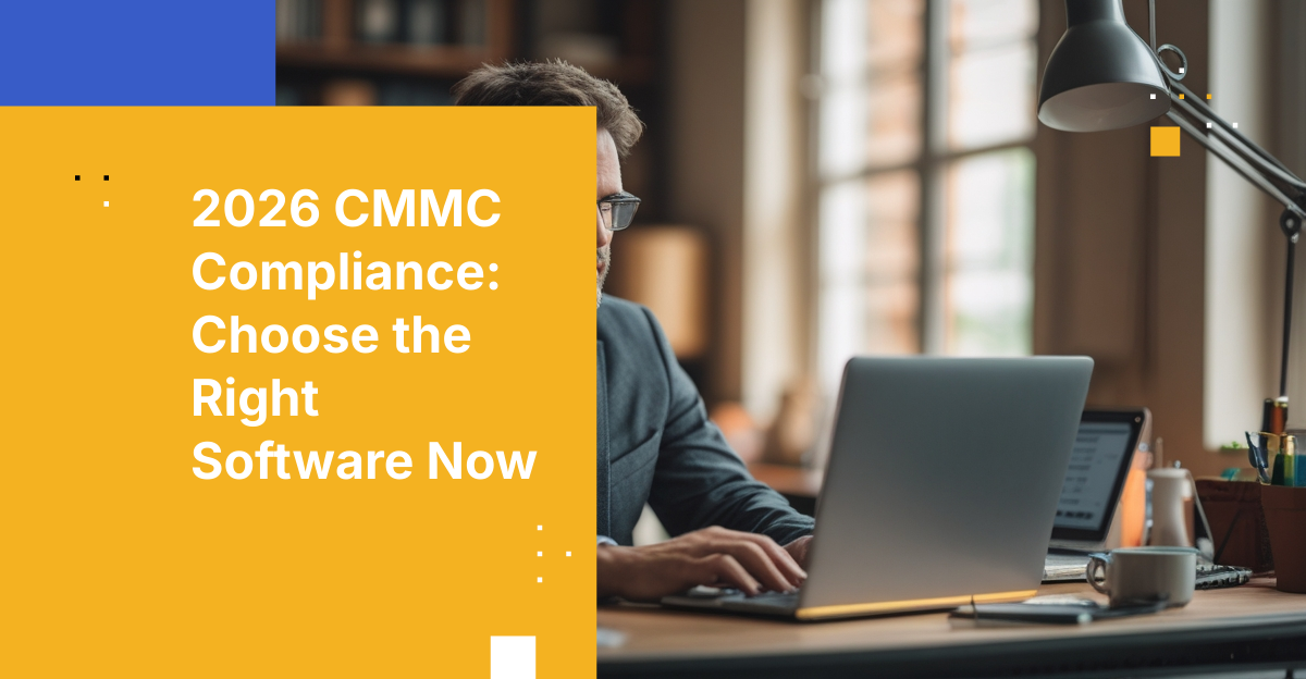 2026 CMMC Compliance: Choose the Right Software