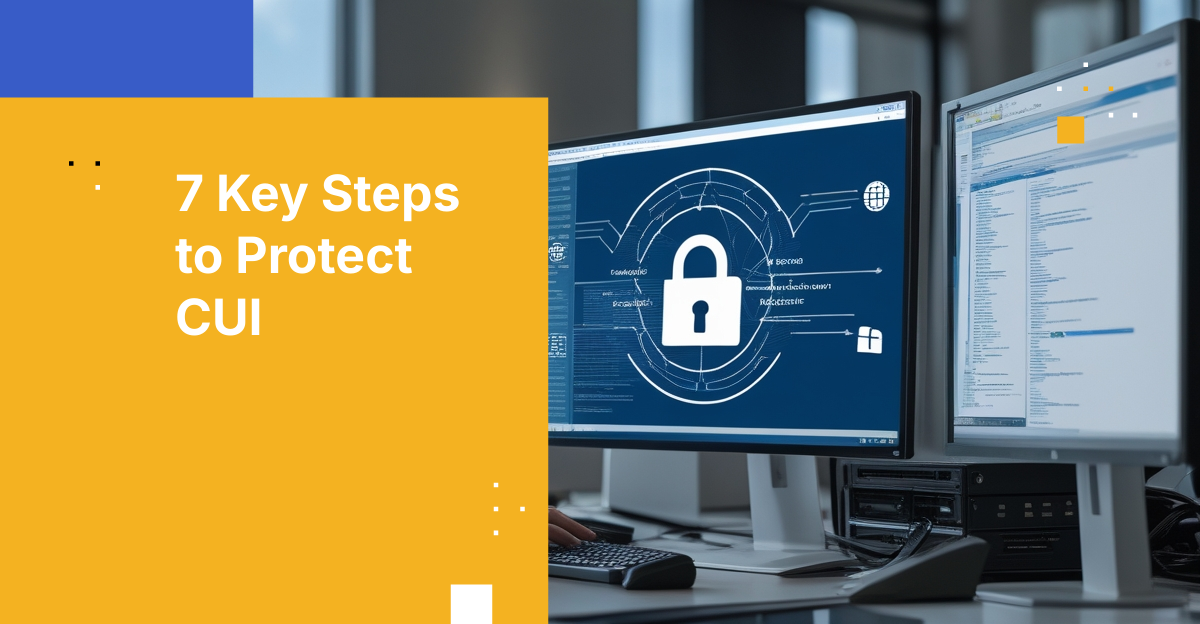 Secure CUI Sharing: 7 Proven Steps for Contractors