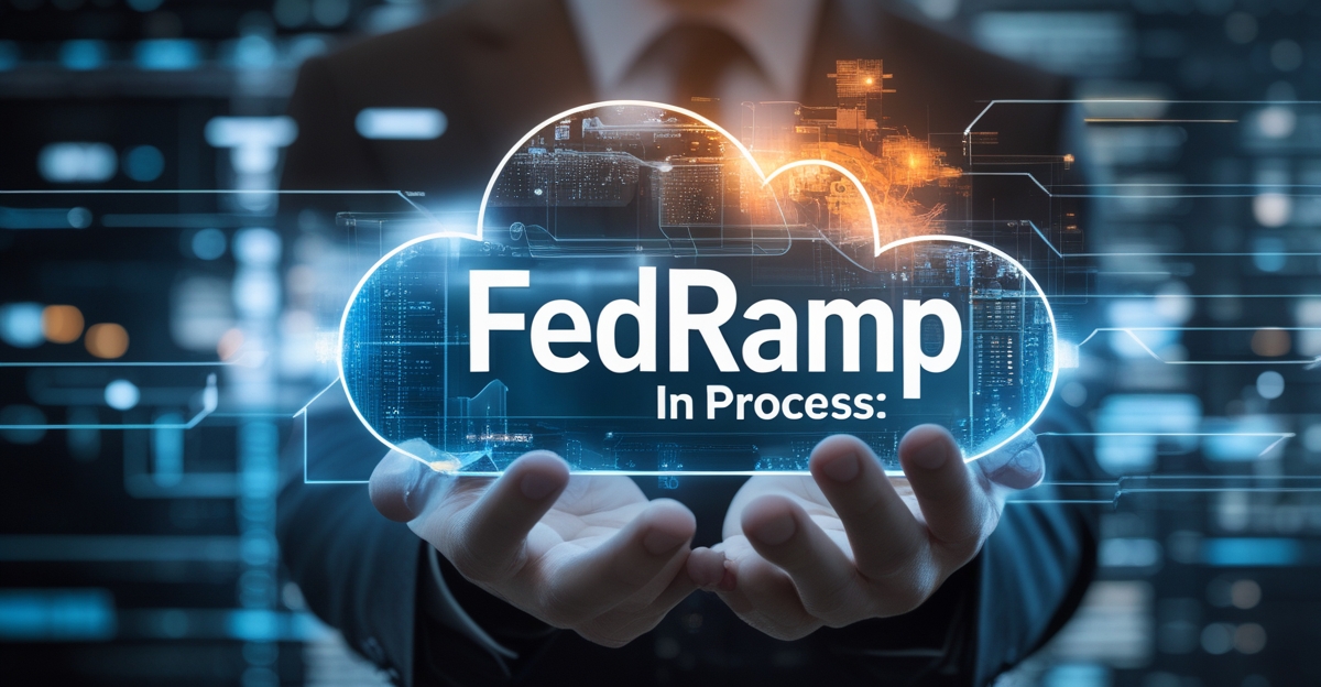 FedRAMP High In Process: What It Means for Federal Cloud Security